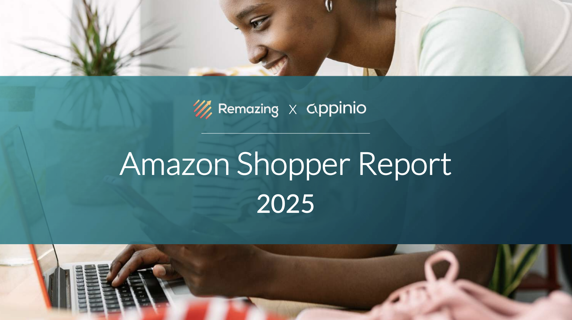 Remazing | Explore the Amazon Shopper Report 2025